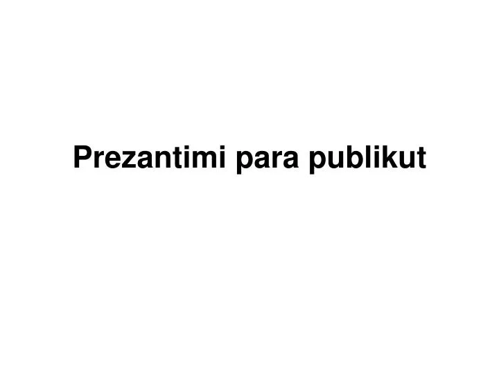 PPT - Prez a ntimi para publikut PowerPoint Presentation, free download ...