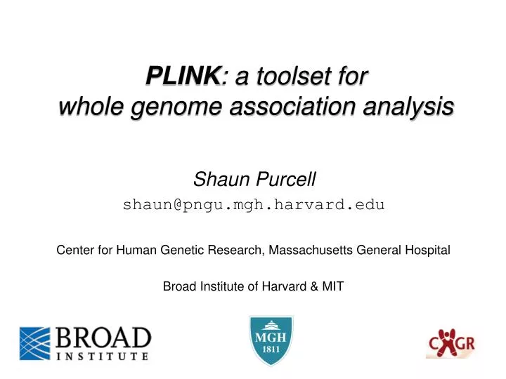 PPT - PLINK : a toolset for whole genome association analysis ...