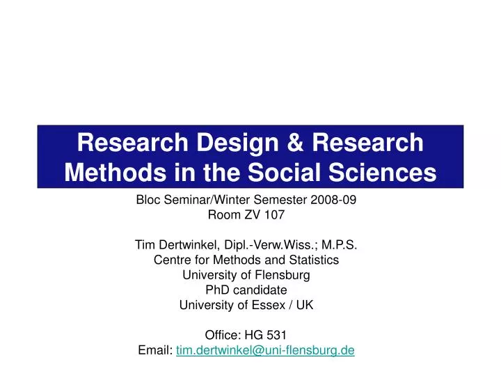PPT - Research Design & Research Methods in the Social Sciences ...