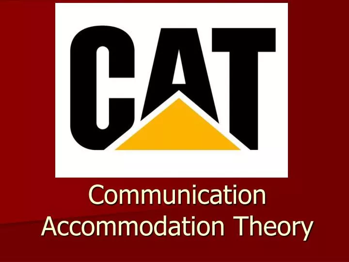 PPT - Communication Accommodation Theory PowerPoint Presentation - ID ...