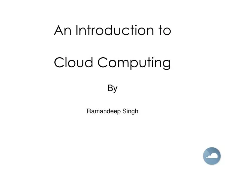 PPT - An Introduction to Cloud Computing PowerPoint Presentation, free ...
