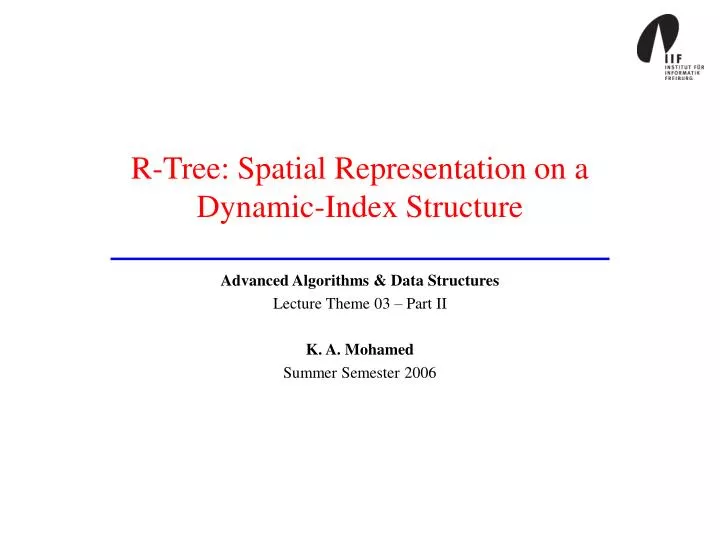PPT - R-Tree: Spatial Representation on a Dynamic-Index Structure ...