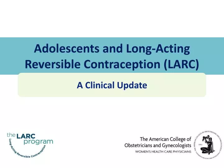 PPT - Adolescents and Long-Acting Reversible Contraception (LARC ...