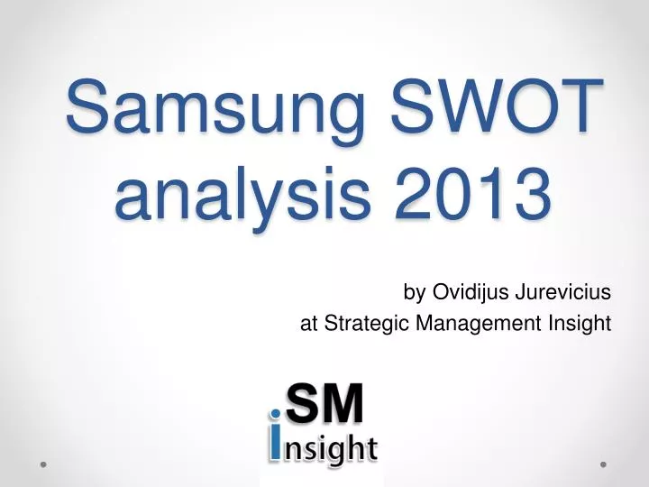PPT - Samsung SWOT analysis 2013 PowerPoint Presentation, free download ...