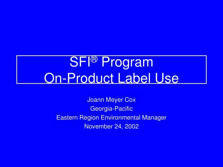 PPT - SFI ® Program On-Product Label Use PowerPoint Presentation, free ...