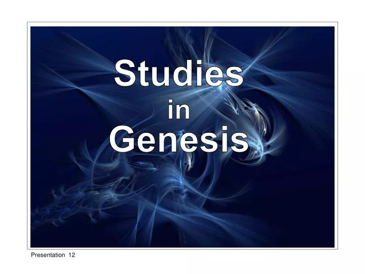 PPT - Studies in Genesis PowerPoint Presentation, free download - ID ...