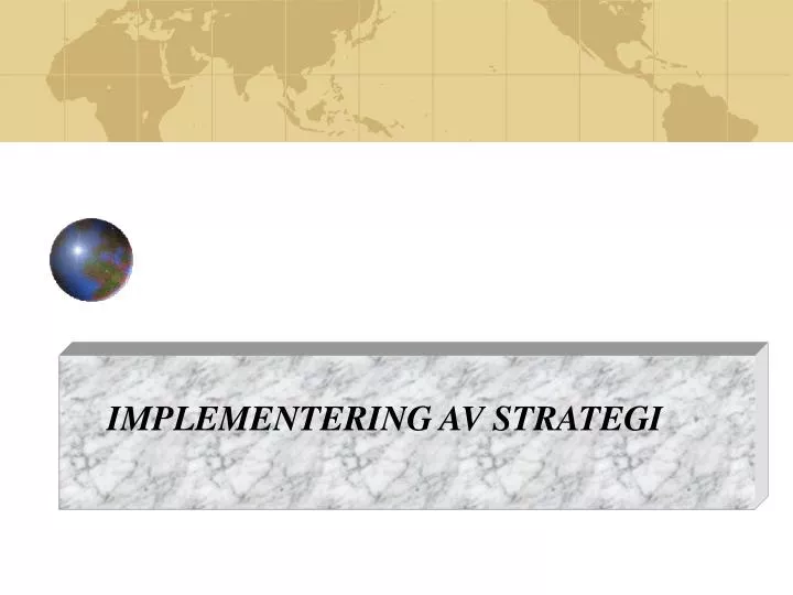 PPT - IMPLEMENTERING AV STRATEGI PowerPoint Presentation, free download - ID:1425370
