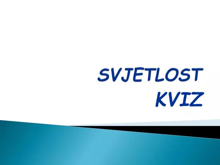 PPT - SVJETLOST PowerPoint Presentation, free download - ID:1425438