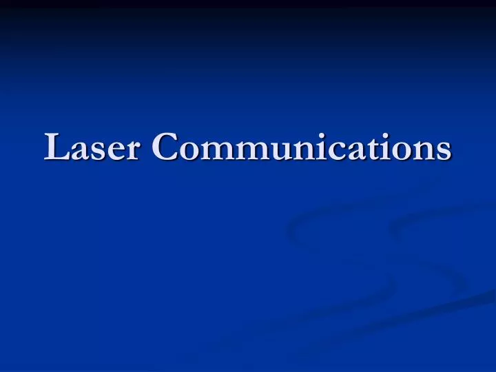 PPT - Laser Communications PowerPoint Presentation, free download - ID ...