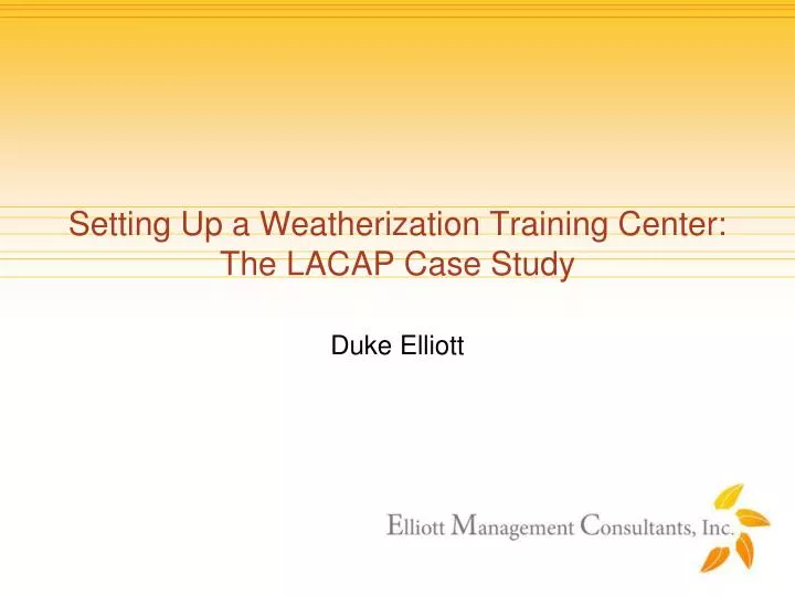 PPT - Setting Up a Weatherization Training Center: The LACAP Case Study ...