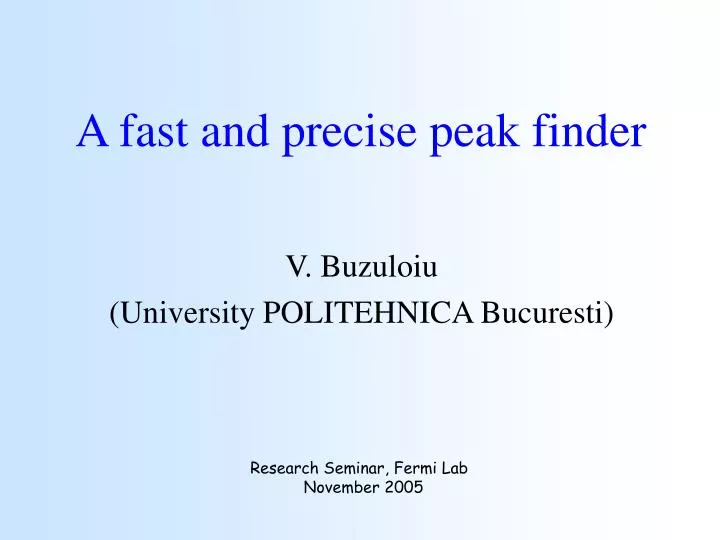 PPT - A fast and precise peak finder PowerPoint Presentation, free ...