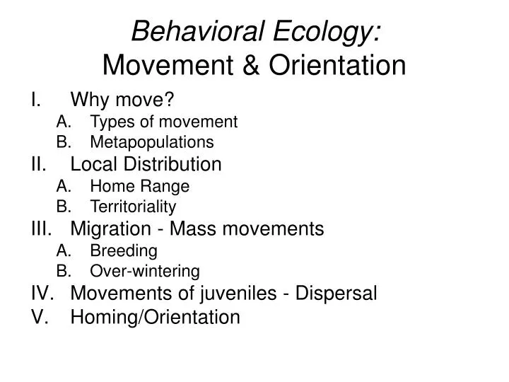PPT - Behavioral Ecology: Movement & Orientation PowerPoint ...