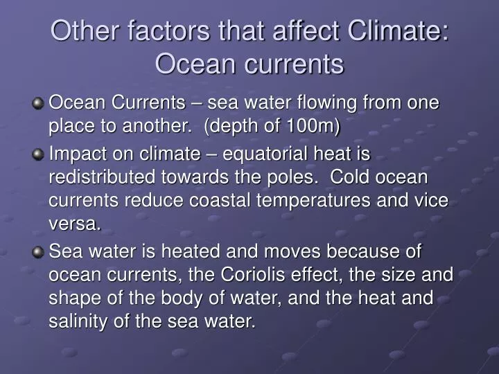 PPT - Other factors that affect Climate: Ocean currents PowerPoint ...