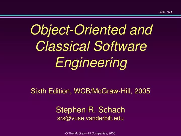 PPT - Object-Oriented and Classical Software Engineering Sixth Edition, WCB/McGraw-Hill, 2005 ...