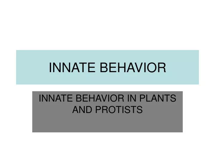 PPT - INNATE BEHAVIOR PowerPoint Presentation, free download - ID:1429932