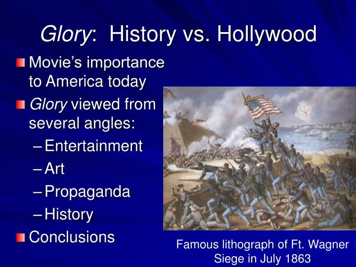 PPT - Glory : History vs. Hollywood PowerPoint Presentation, free ...