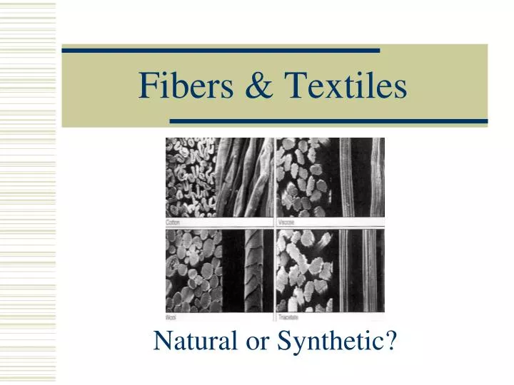 PPT - Fibers & Textiles PowerPoint Presentation, free download - ID:1430499