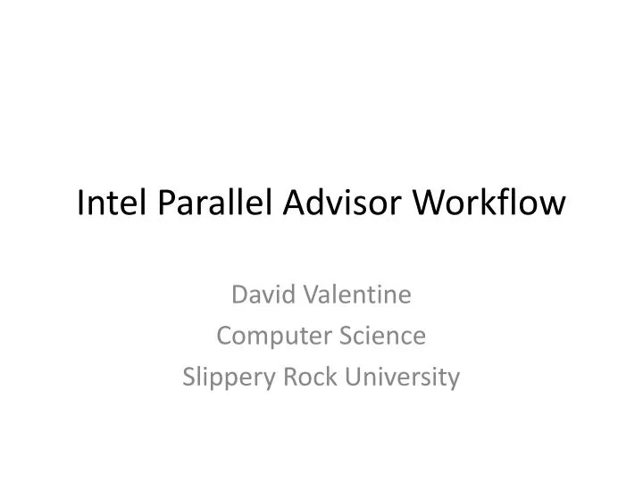 PPT - Intel Parallel Advisor Workflow PowerPoint Presentation, free download - ID:1430907