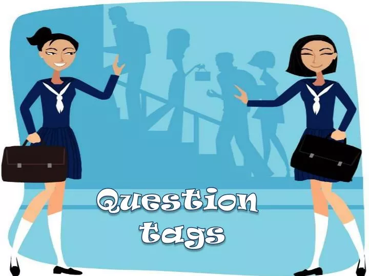 PPT - Question tags PowerPoint Presentation, free download - ID:1430975
