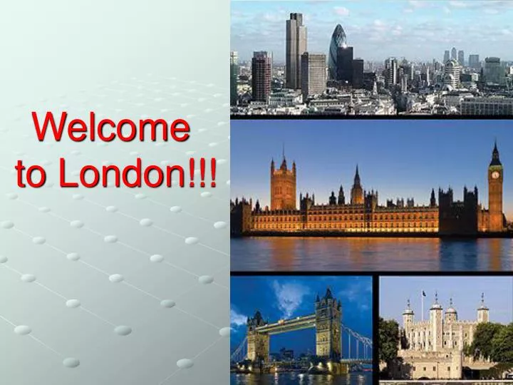 PPT - Welcome to London!!! PowerPoint Presentation, free download - ID ...
