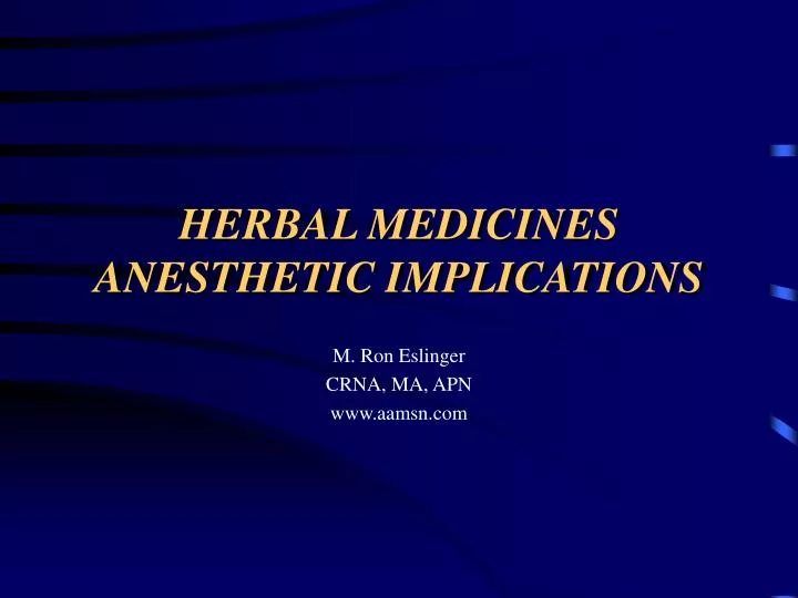 PPT - HERBAL MEDICINES ANESTHETIC IMPLICATIONS PowerPoint Presentation ...