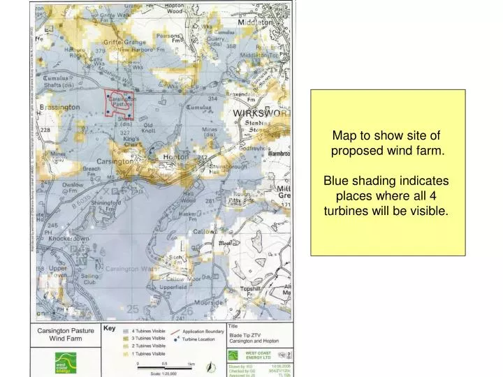 PPT - Map to show site of proposed wind farm. Blue shading indicates ...