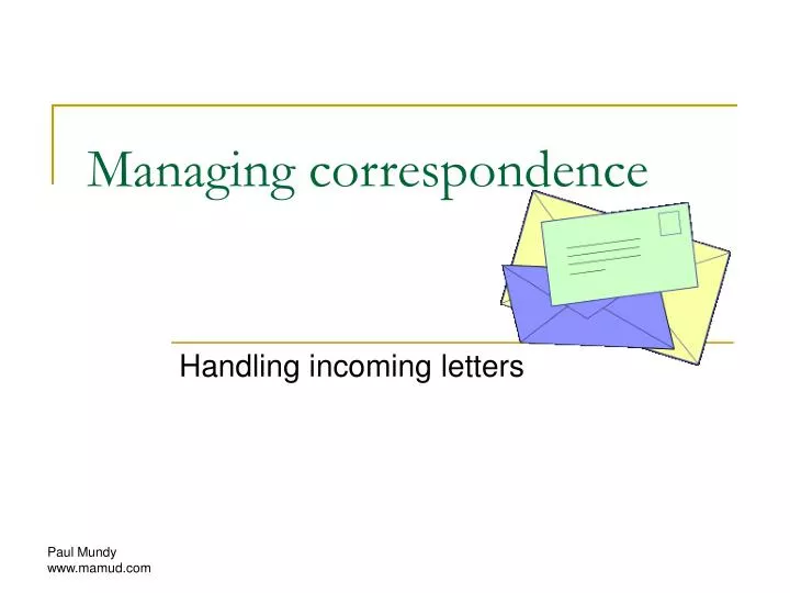 PPT - Managing correspondence PowerPoint Presentation, free download ...
