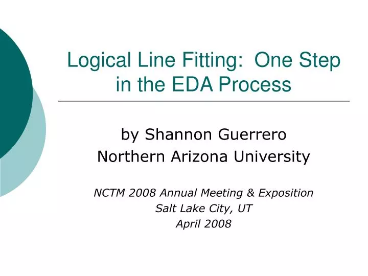 PPT - Logical Line Fitting: One Step in the EDA Process PowerPoint ...