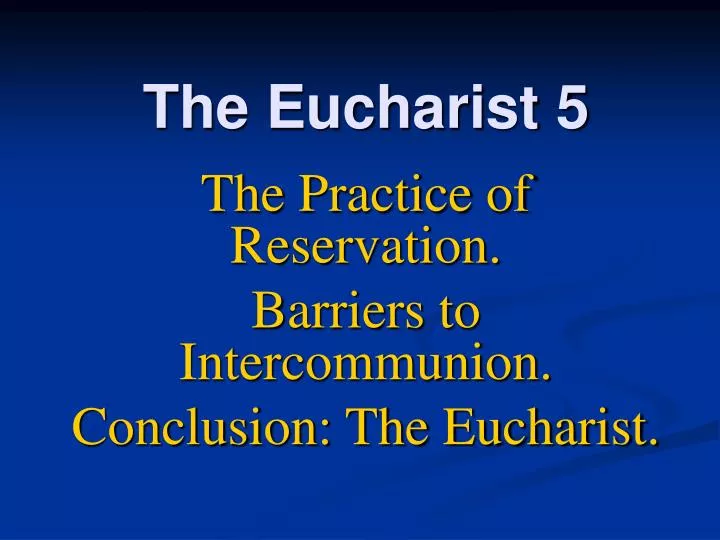 PPT - The Eucharist 5 PowerPoint Presentation, free download - ID:143278