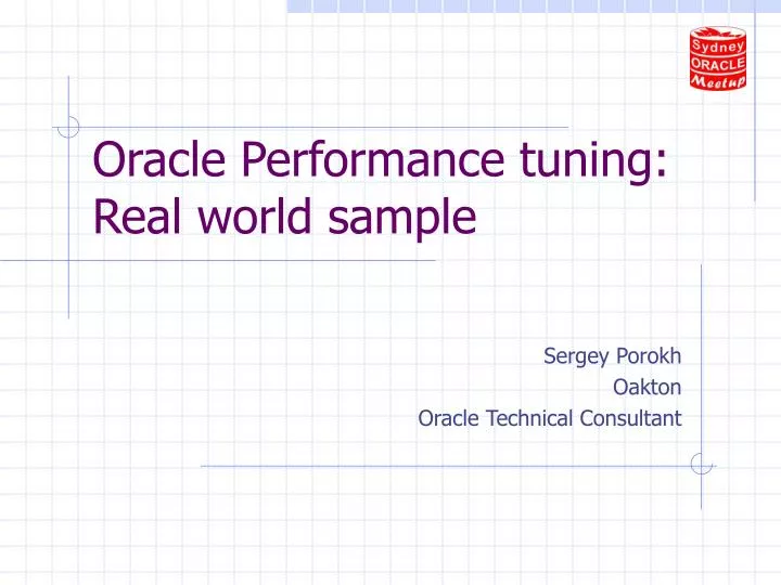 PPT - Oracle Performance tuning: Real world sample PowerPoint ...
