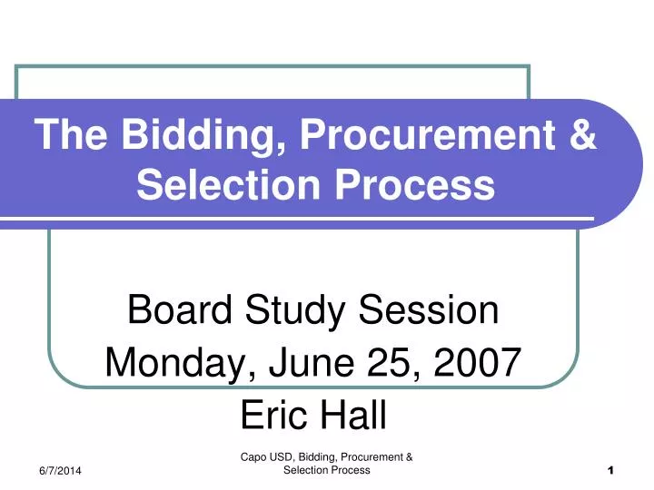PPT - The Bidding, Procurement & Selection Process PowerPoint ...