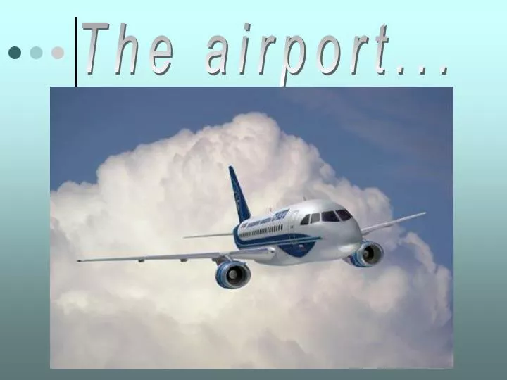 PPT - The airport... PowerPoint Presentation, free download - ID:1435086