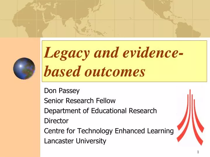 PPT - Legacy and evidence-based outcomes PowerPoint Presentation, free ...