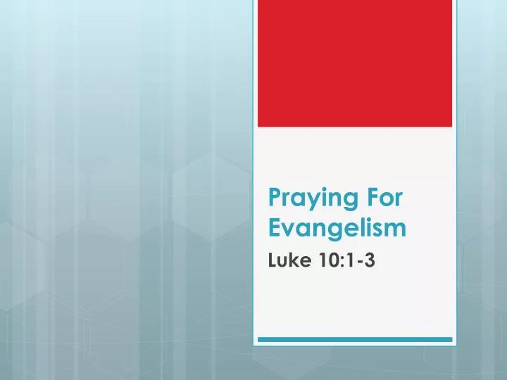 PPT - Praying For Evangelism PowerPoint Presentation, free download ...
