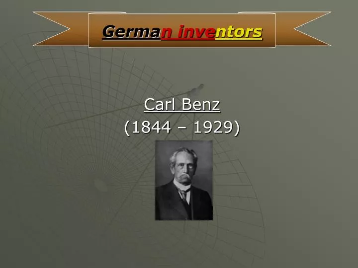 PPT - Carl Benz (1844 – 1929) PowerPoint Presentation, free download ...