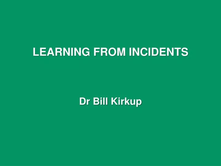 PPT - LEARNING FROM INCIDENTS PowerPoint Presentation, free download ...