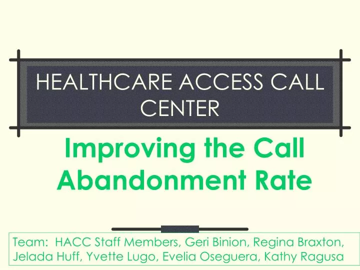 PPT - HEALTHCARE ACCESS CALL CENTER PowerPoint Presentation, free ... PPT - HEALTHCARE ACCESS CALL CENTER PowerPoint Presentation, free ...