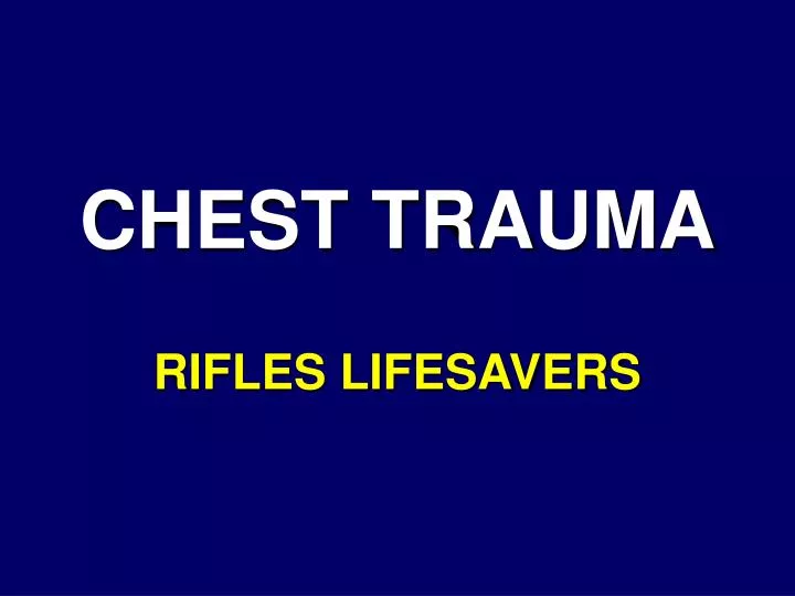 PPT - CHEST TRAUMA PowerPoint Presentation, free download - ID:1438644