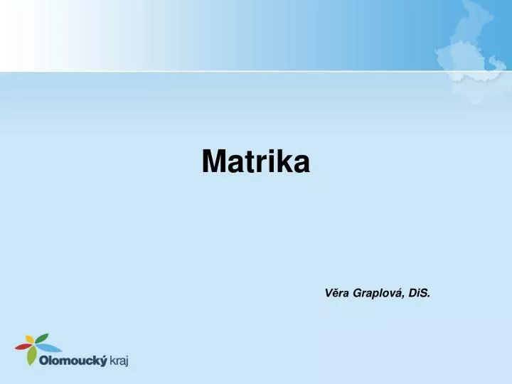 PPT - Matrika PowerPoint Presentation, free download - ID:1439381