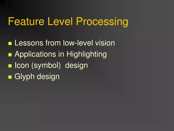 Ppt Feature Level Processing Powerpoint Presentation Free Download Id 1439568