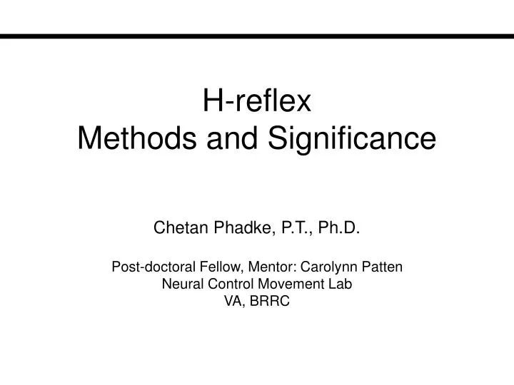 PPT - H-reflex Methods and Significance PowerPoint Presentation, free ...