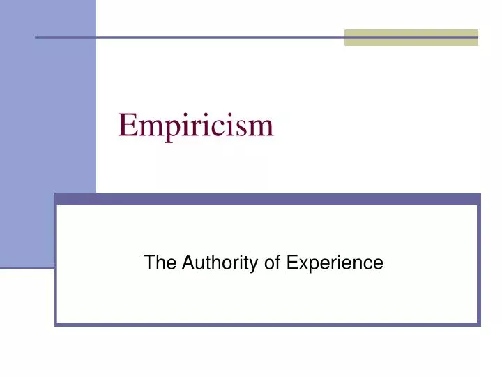 PPT - Empiricism PowerPoint Presentation, free download - ID:1439882