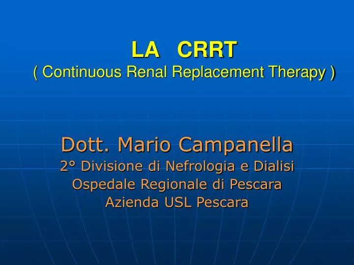 PPT - LA CRRT ( Continuous Renal Replacement Therapy ) PowerPoint ...