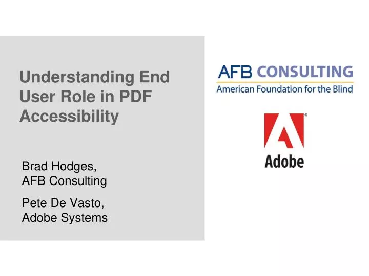 PPT - Understanding End User Role in PDF Accessibility PowerPoint ...