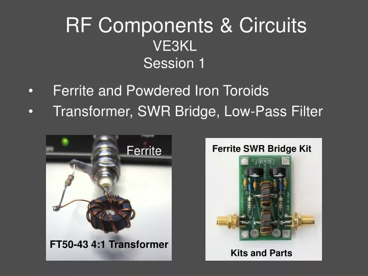 PPT - RF Components & Circuits VE3KL Session 1 PowerPoint Presentation ...