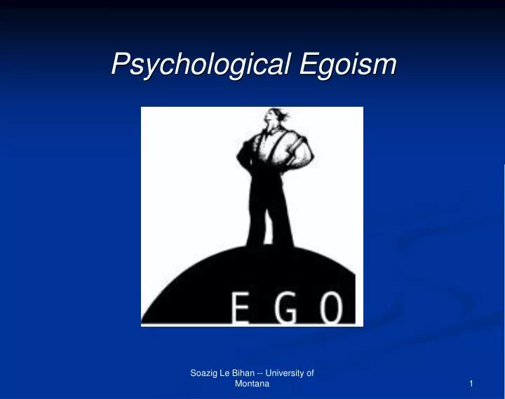 PPT - Psychological Egoism PowerPoint Presentation, free download - ID ...