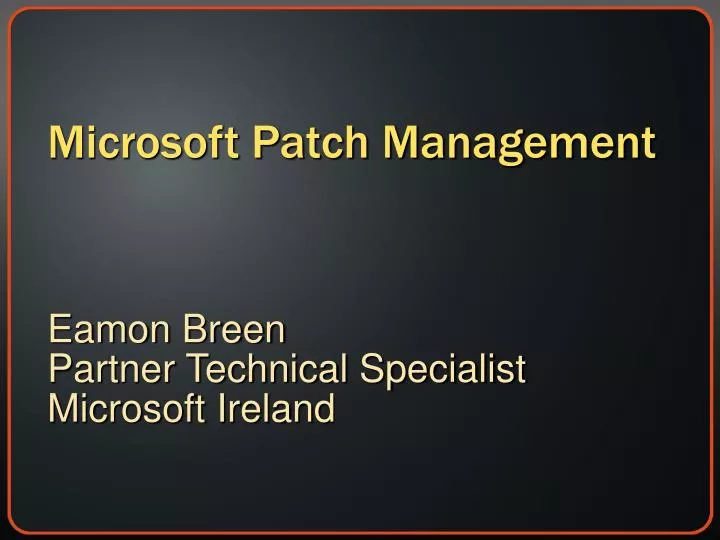 PPT - Microsoft Patch Management PowerPoint Presentation, free download ...