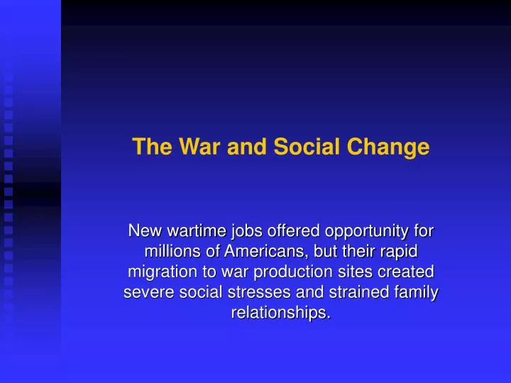 PPT - The War and Social Change PowerPoint Presentation, free download ...
