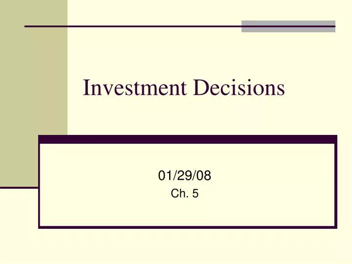 PPT - Investment Decisions PowerPoint Presentation, free download - ID:1445368