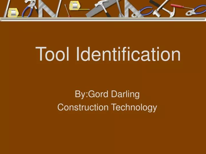 PPT - Tool Identification PowerPoint Presentation, free download - ID ...